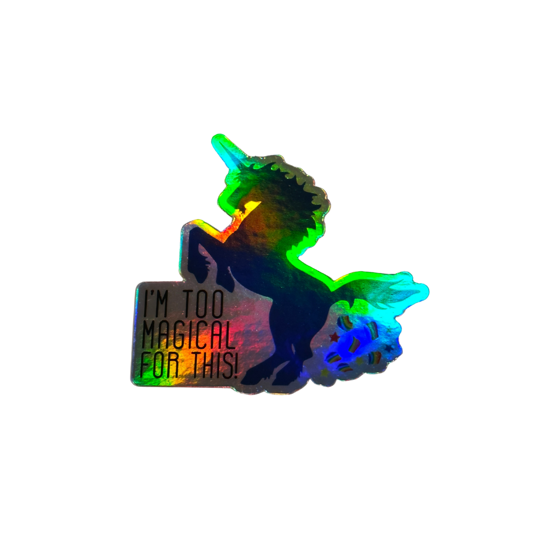 Im Too Magical For This Unicorn Holographic Sticker Addicted To The Voice